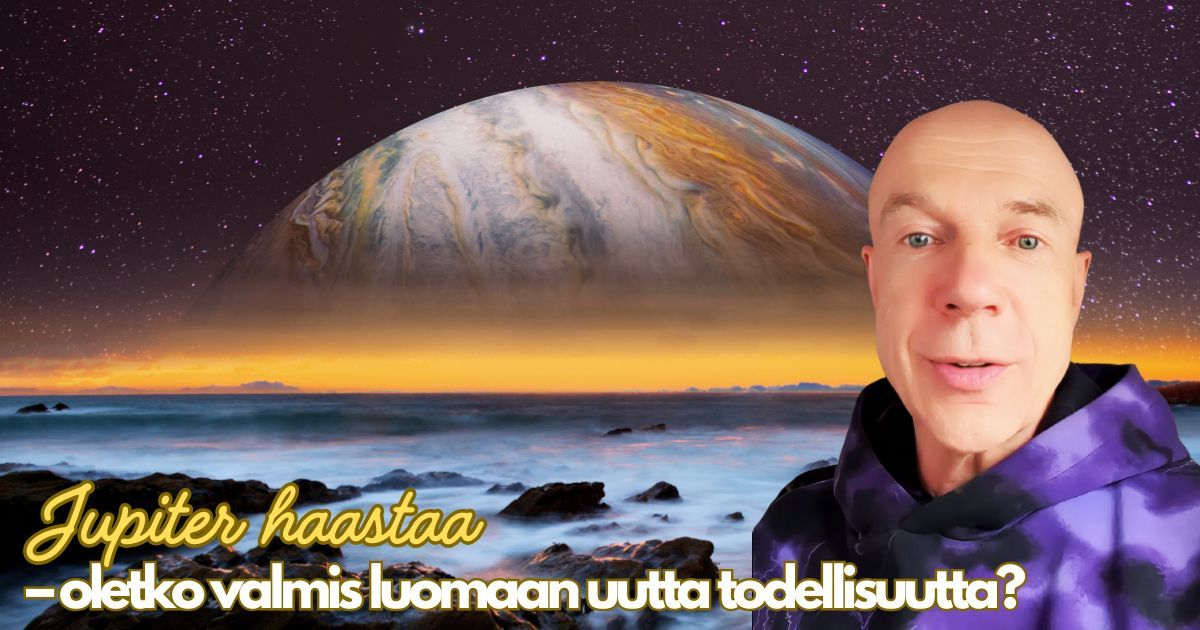 Jupiter haastaa – oletko valmis luomaan uutta todellisuutta?
