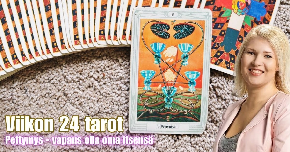 Viikon 24 tarot: Pettymys - vapaus olla oma itsensä